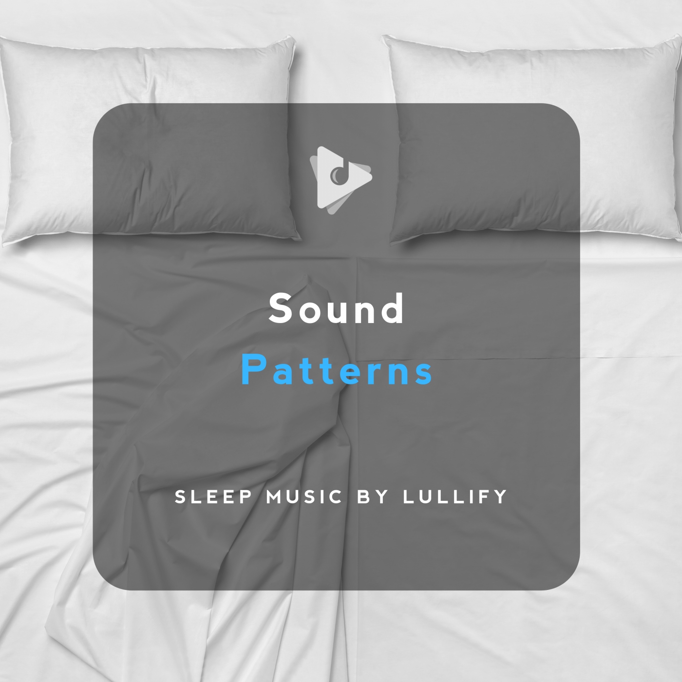 Sound Patterns Album | Lullify